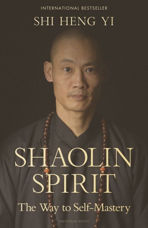 Køb Shaolin Spirit: The Way To Self-mastery af Shi Heng Yi - english book - Gucca.dk