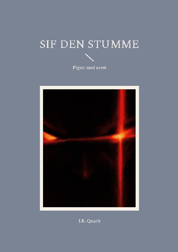 Køb Sif Den Stumme af J.r. Quarit - bog paperback - Gucca.dk