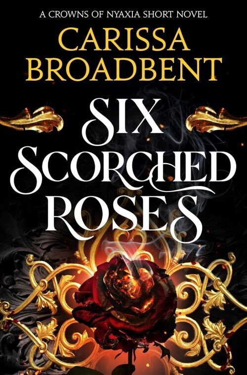 Six Scorched Roses af Carissa Broadbent - English Book - Gucca.dk