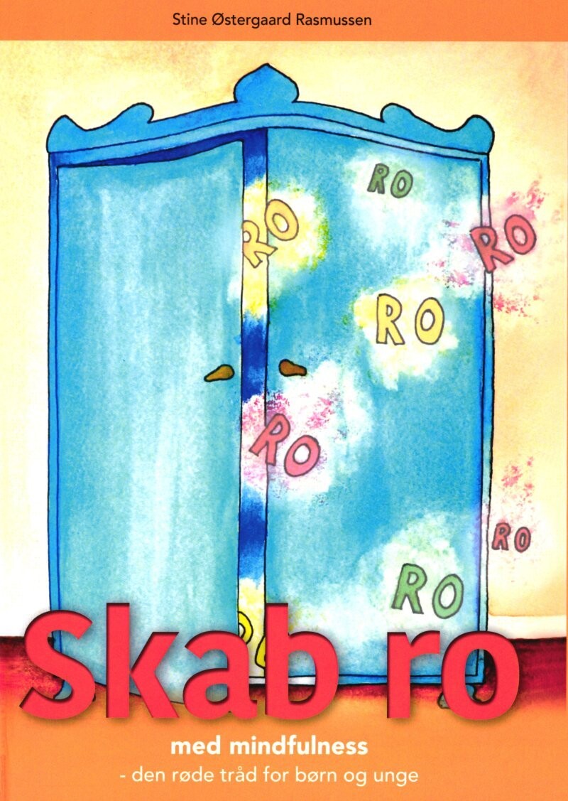 Skab Ro Med Mindfulness af Stine Østergaard Rasmussen - Hardback Bog - Gucca.dk