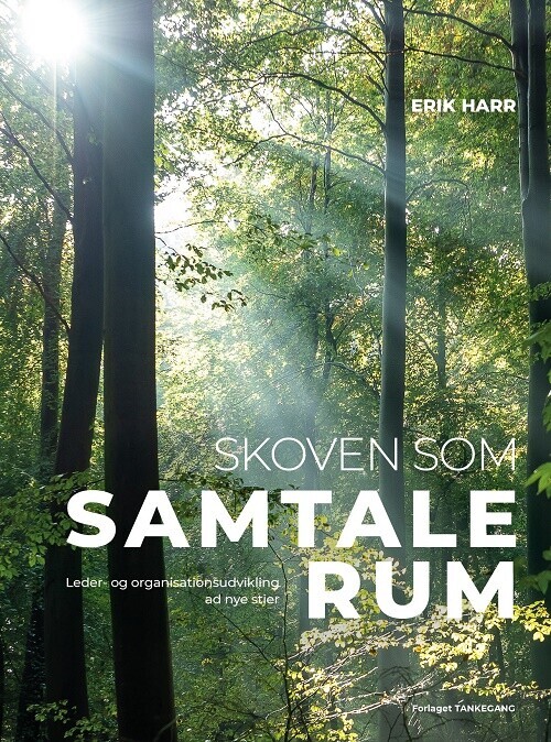 Skoven Som Samtalerum, 2. Udg af Erik Harr - Paperback Bog - Gucca.dk