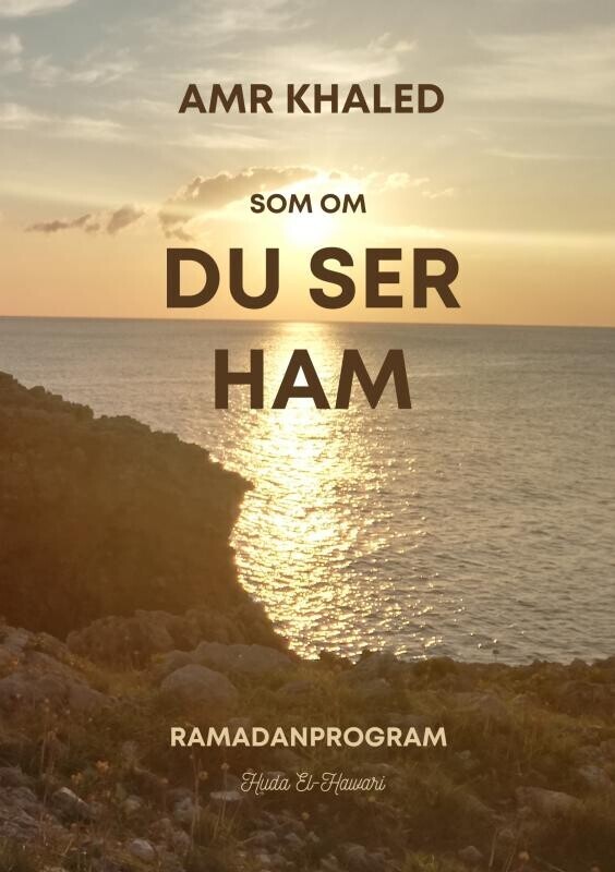 Som Om Du Ser Ham af Amr Khaled - Paperback Bog - Gucca.dk