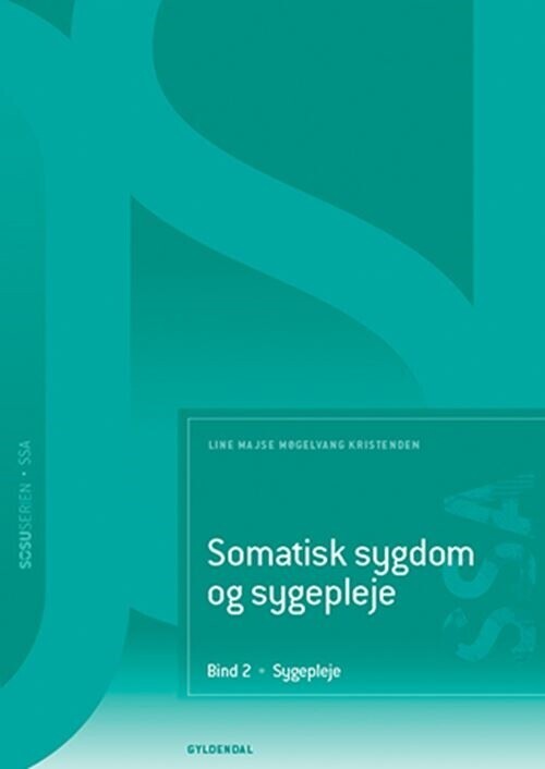 Somatisk Sygdom Og Sygepleje - Bind 2 - Ssa af Signe Svendsen ... Somatisk Sygdom Og Sygepleje - Bind 2 - Ssa af Signe Svendsen ...