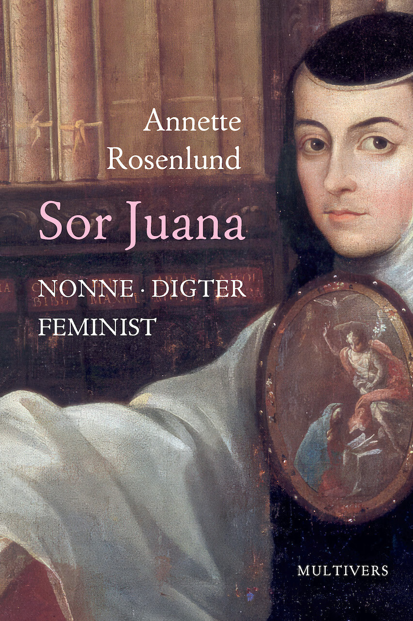 Køb Sor Juana af Annette Rosenlund - bog hæftet - Gucca.dk