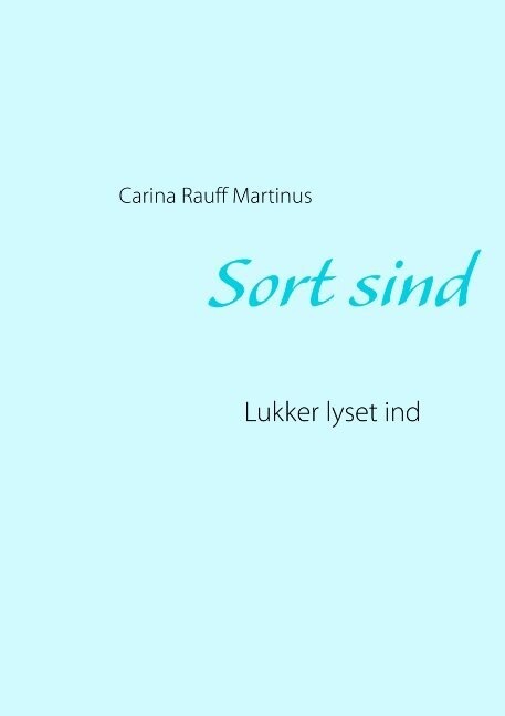 Sort Sind af Carina Rauff Martinus - Paperback Bog - Gucca.dk