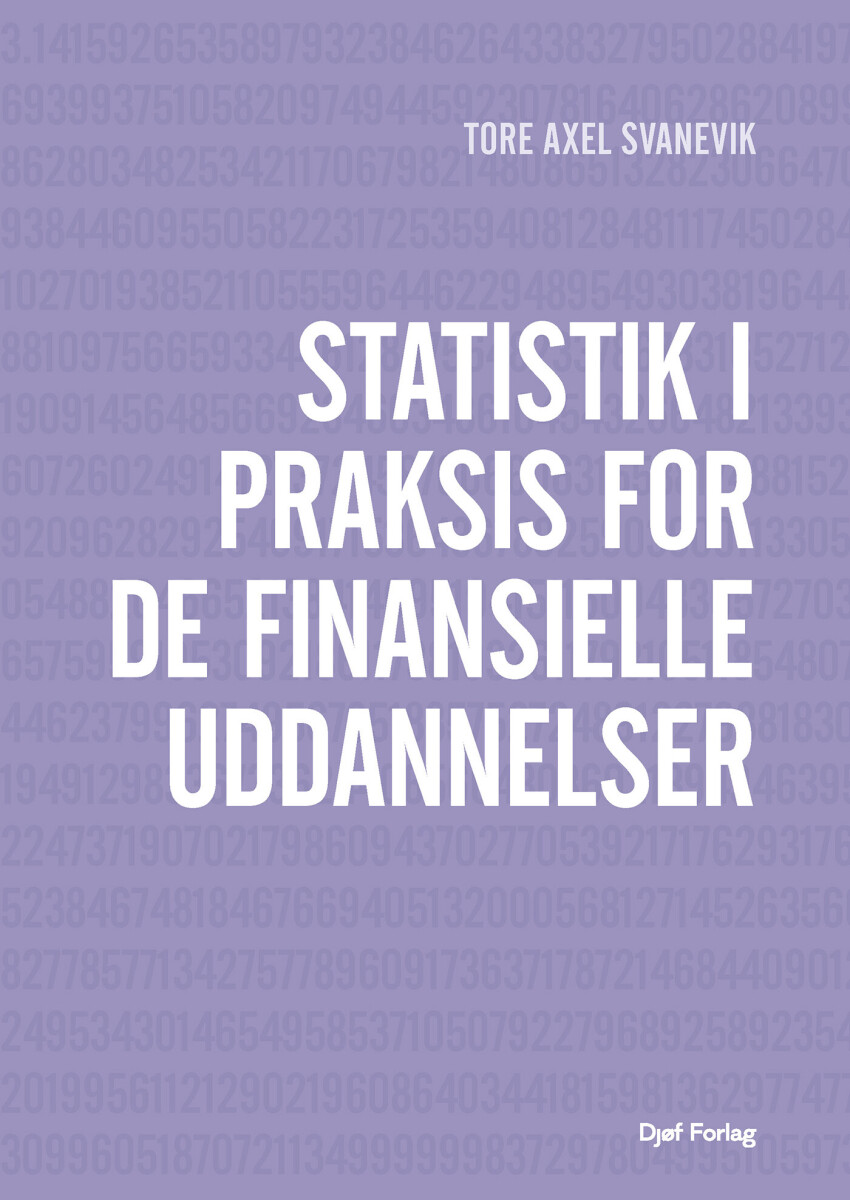 Køb Statistik I Praksis For De Finansielle Uddannelser af Tore Axel Svanevik - bog hæftet - Gucca.dk