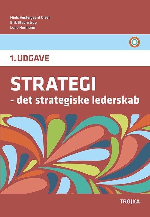 Køb Strategi - Det Strategiske Lederskab af Erik Staunstrup - bog ...