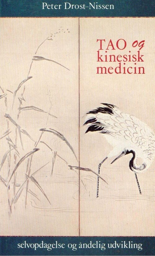 Køb Tao Og Kinesisk Medicin af Peter Drost-Nissen - bog hæftet - Gucca.dk