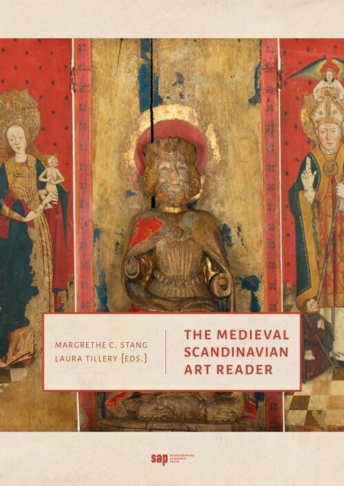 The Medieval Scandinavian Art Reader af Margrethe C. Stang - English ...