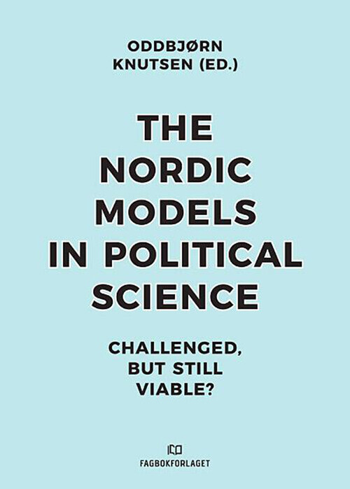 Køb The Nordic Models In Political Science af Oddbjørn Knutsen ...