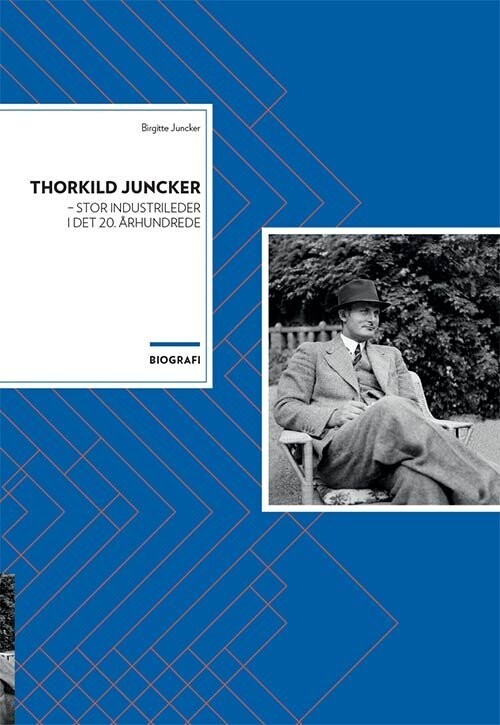 Køb Thorkild Juncker - Stor Industrileder I Det 20. århundrede af ...