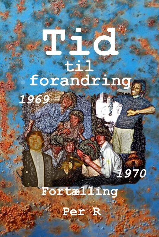 Tid Til Forandring af Per R - Hardback Bog - Gucca.dk