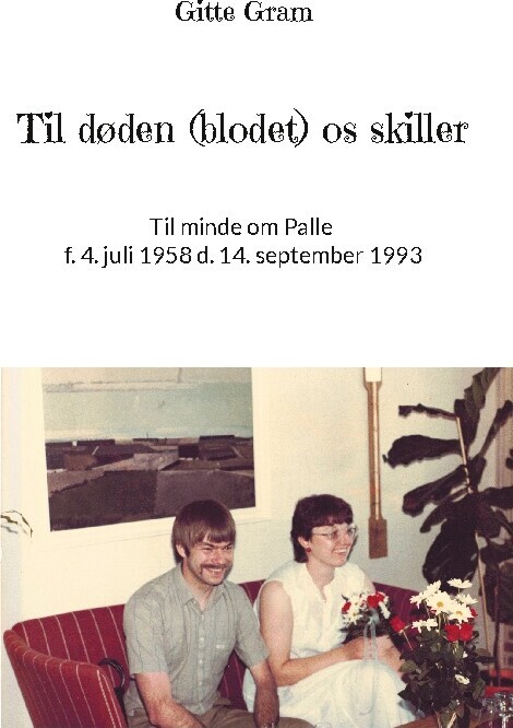 Køb Til Døden Blodet Os Skiller af Gitte Gram - bog hardback - Gucca.dk
