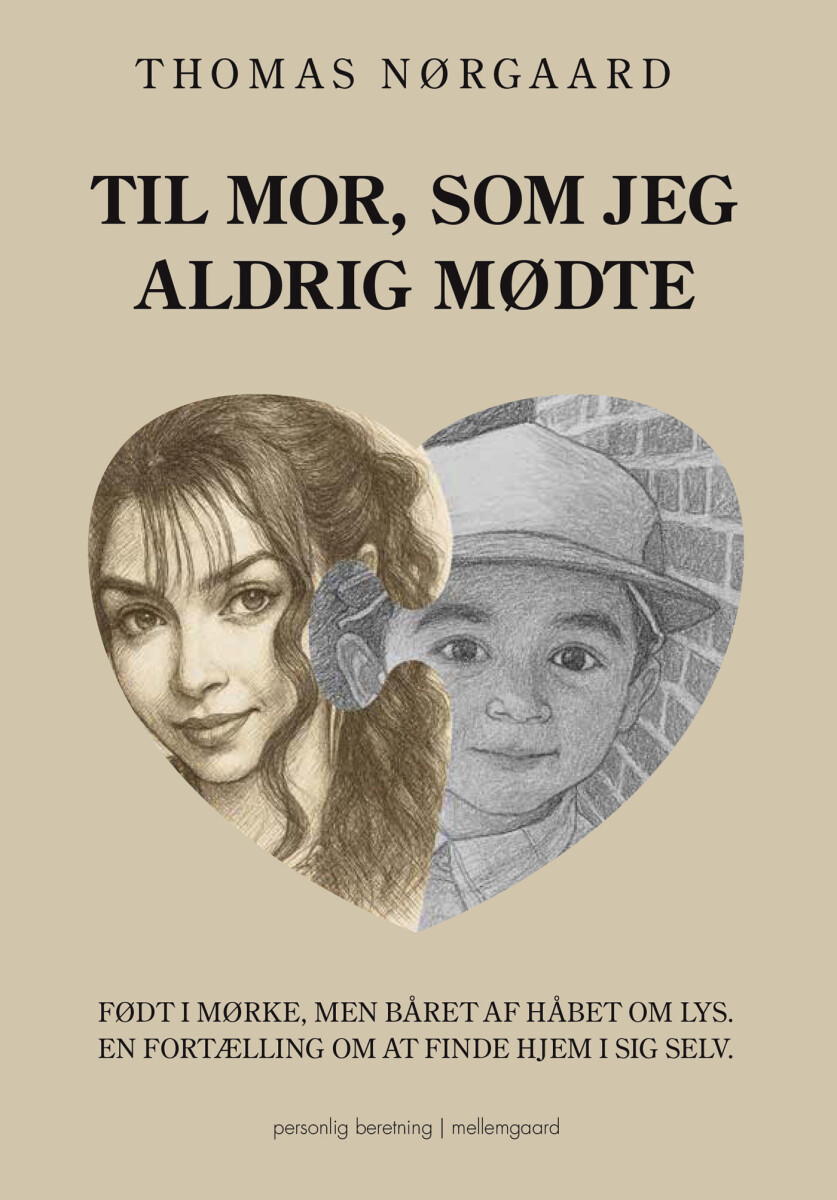 Køb Til Mor, Som Jeg Aldrig Mødte af Thomas Nørgaard - bog hæftet ...