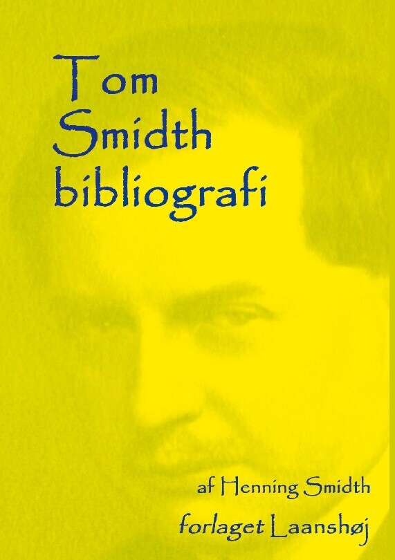 Tom Smidth Bibliografi af Henning Smidth - Hardback Bog - Gucca.dk