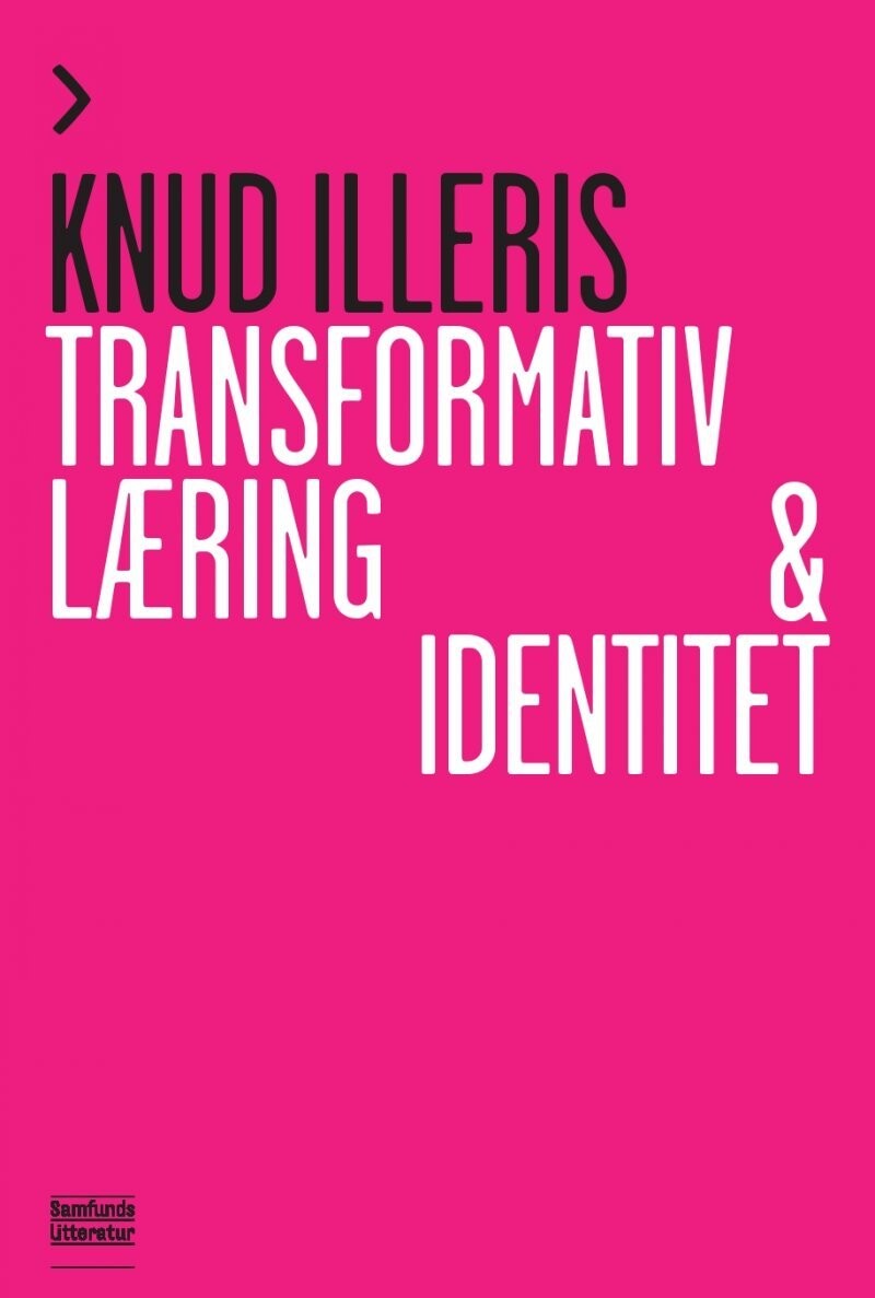 Køb Transformativ Læring Og Identitet af Knud Illeris - bog hæftet ...