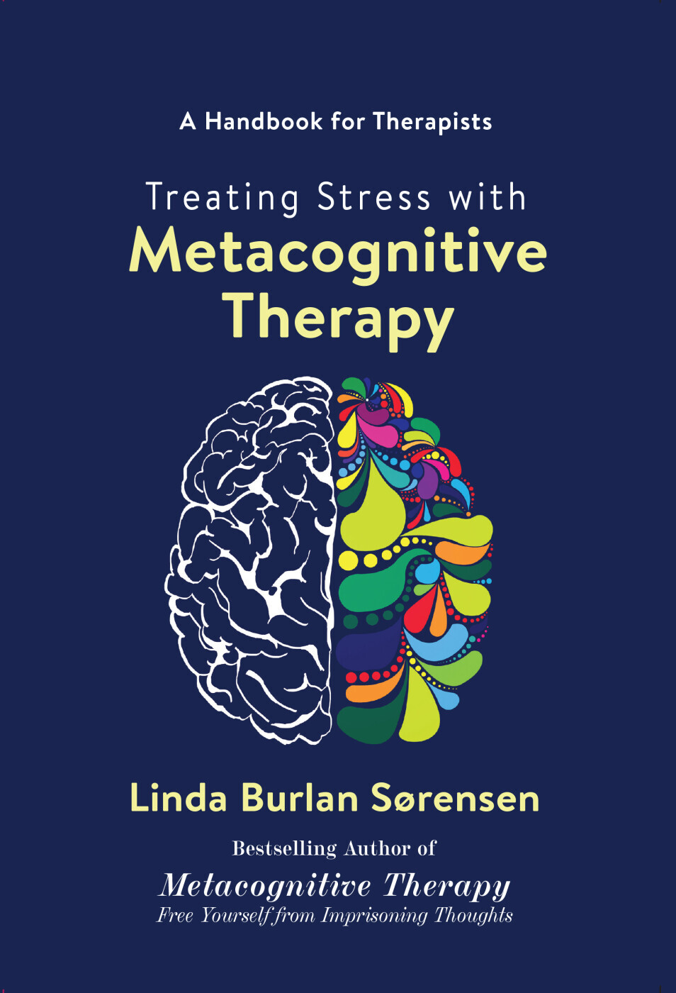 Treating Stress With Metacognitive Therapy af Linda Burlan Sørensen - English Book - Gucca.dk