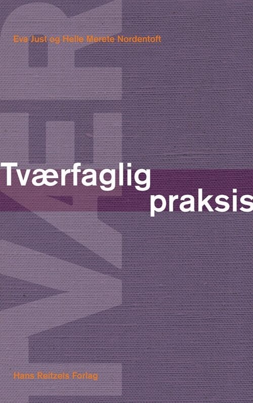 Tværfaglig Praksis af Helle Merete Nordentoft - Hæftet Bog - Gucca.dk