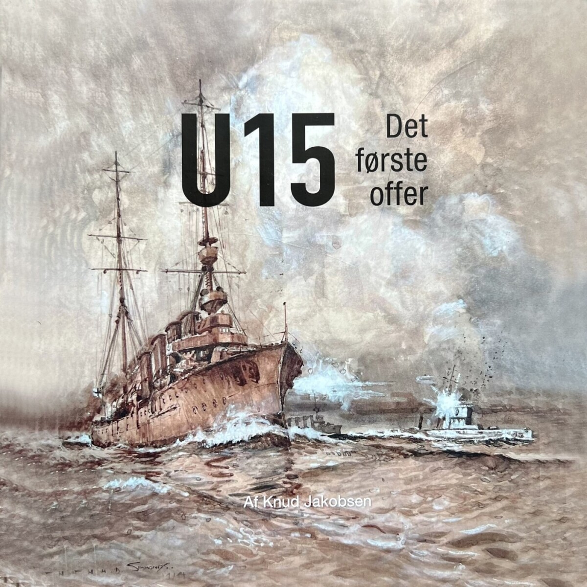 U 15 Det Første Offer af Knud Jakobsen - Hardback Bog - Gucca.dk