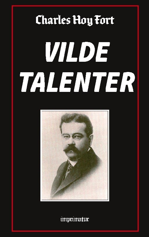 Vilde Talenter af Charles Hoy Fort - Paperback Bog - Gucca.dk