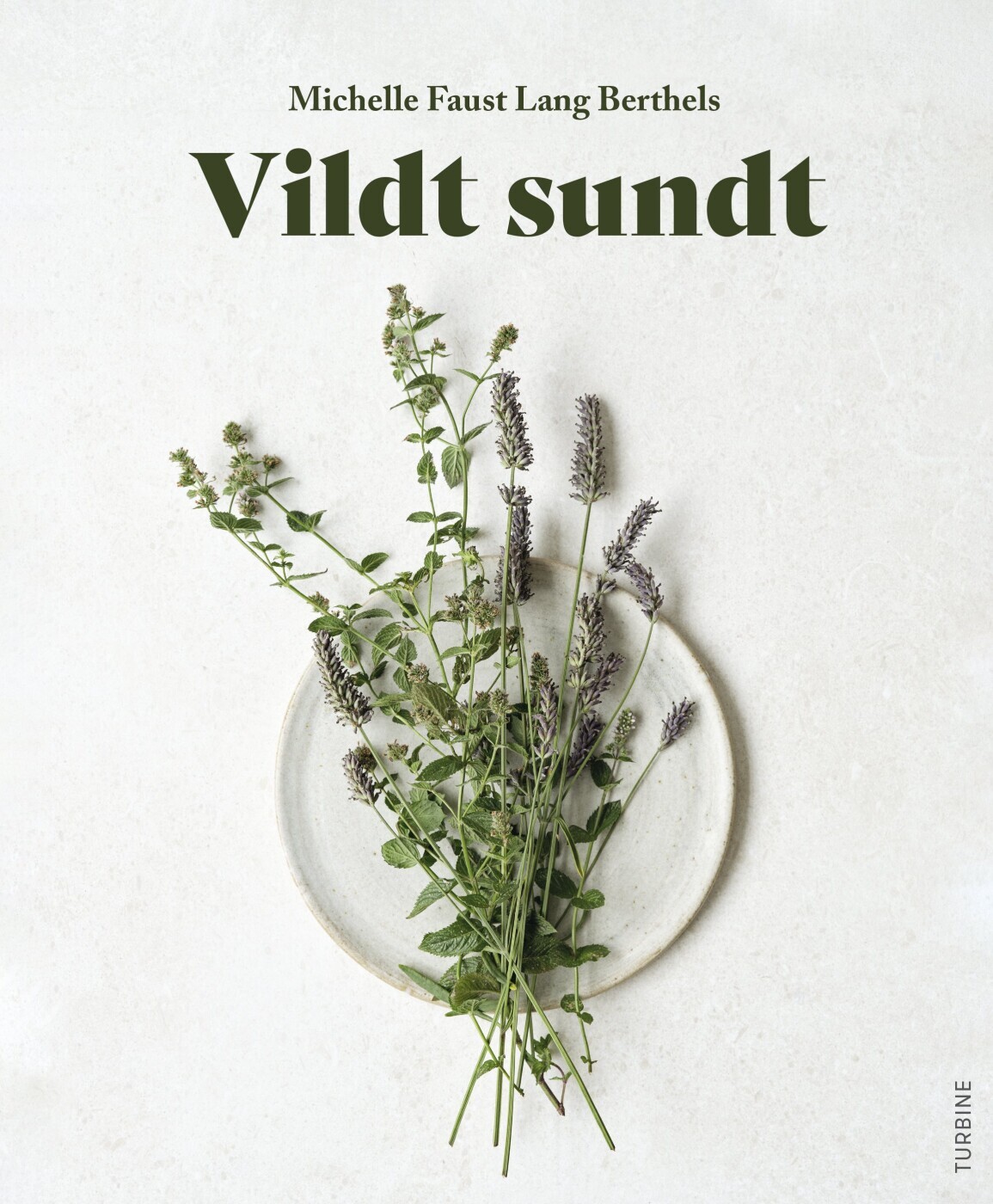Vildt Sundt af Michelle Faust Lang Berthels - Hardback Bog - Gucca.dk