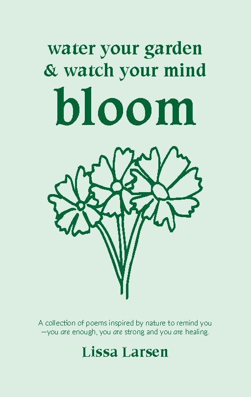 Water Your Garden And Watch Your Mind Bloom af Lissa Larsen - English ...