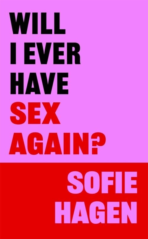 Køb Will I Ever Have Sex Again? af Sofie Hagen - english book - Gucca.dk