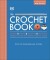 The Crochet Book: Over 130 Techniques And Stitches af Claire ...
